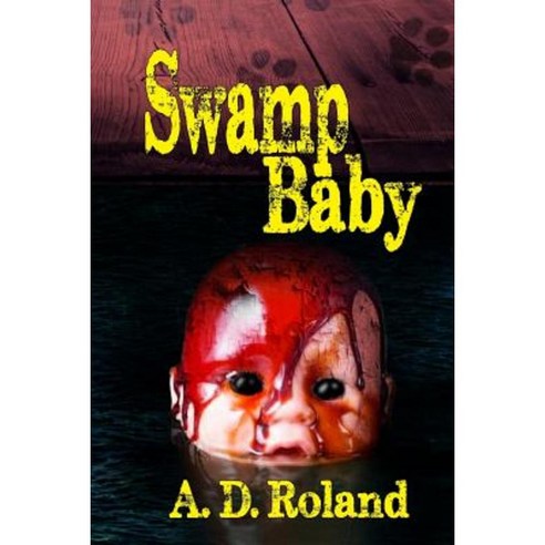 Swamp Baby Paperback, Createspace Independent Publishing Platform - 가격 ...