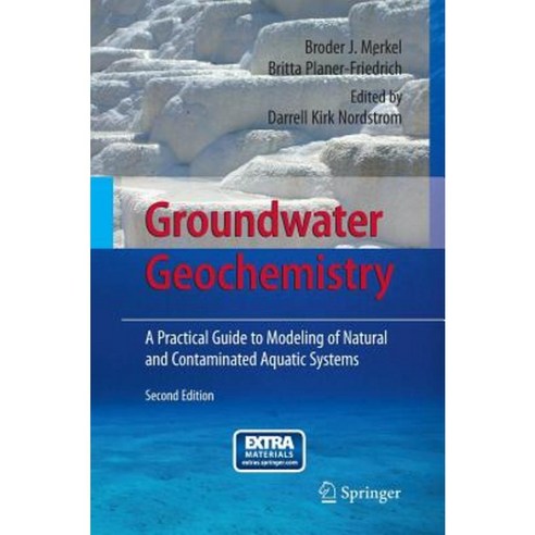 Groundwater Geochemistry: A Practical Guide to Modeling of Natural and ...