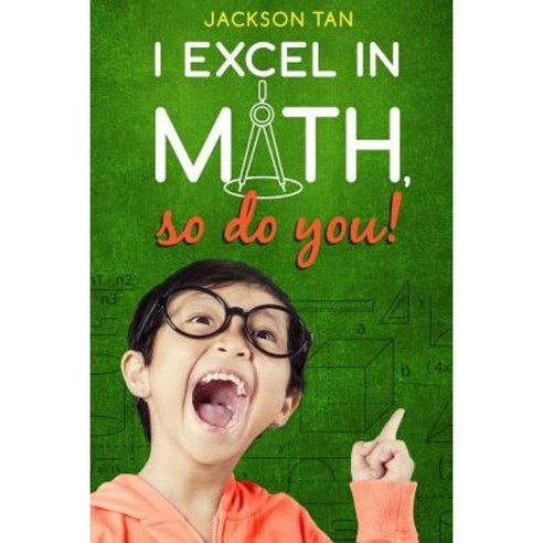 I Excel in Math So Do You! Paperback, Createspace Independent ...