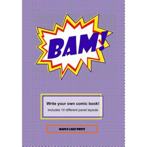 Bam!: Write Your Own Comic Book! Paperback, Createspace Independent ...