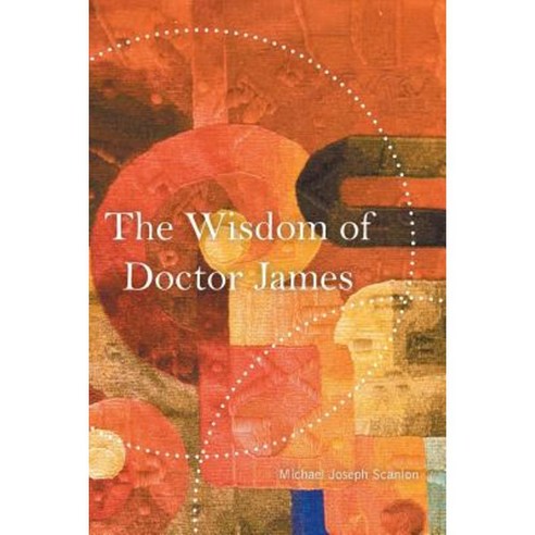 The Wisdom of Doctor James Paperback, Strategic Book Publishing ...