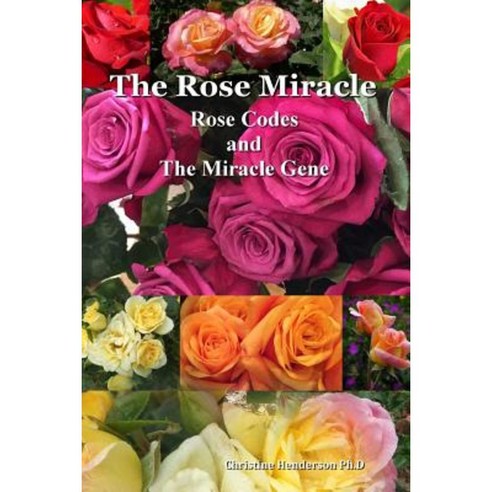 The Rose Miracle: Rose Codes and the Miracle Gene Paperback ...