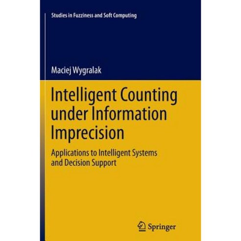 Intelligent Counting Under Information Imprecision: Applications to Intelligent Systems and ...