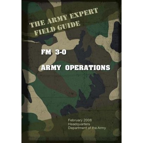Field Manual FM 3-0 Army Operations Paperback, Createspace Independent ...
