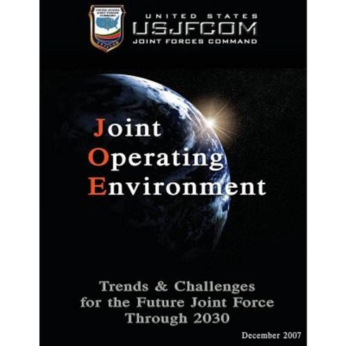 Joint Operating Environment: Trends and Challenges for the Future Joint ...