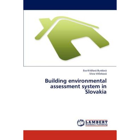 Building Environmental Assessment System in Slovakia Paperback, LAP Lambert Aca