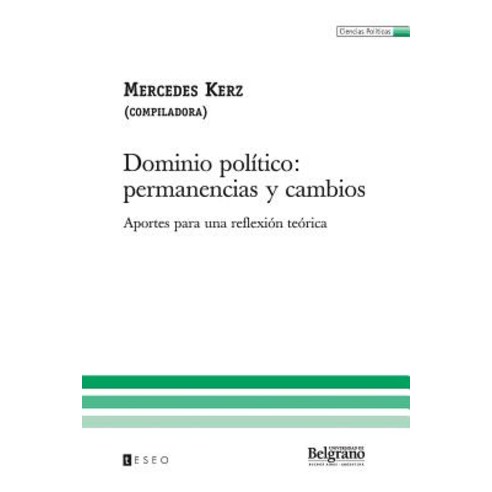 Dominio Politico: Permanencias y Cambios: Aportes Para Una Reflexion ...