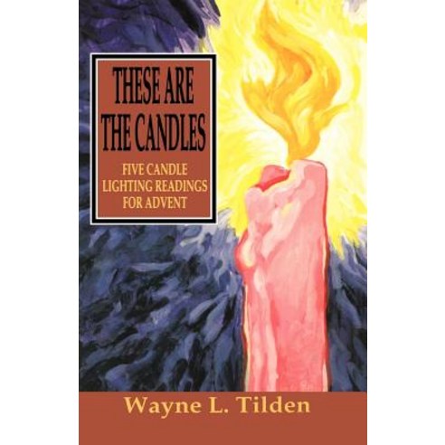 These Are the Candles: Five Candle Lighting Readings for Advent ...