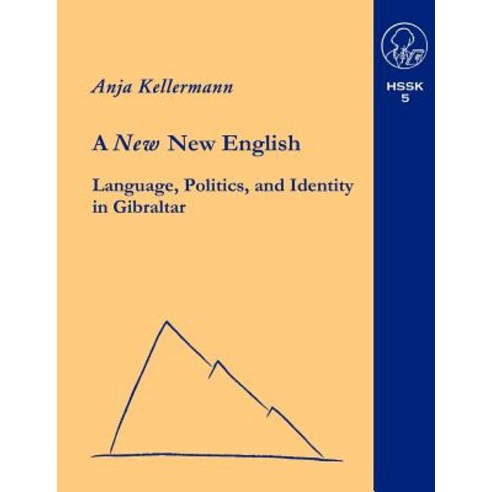 A New New English Language Politics and Identity in Gibraltar Paperback ...