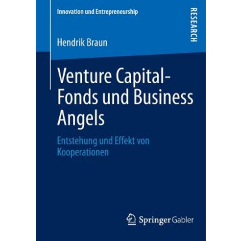 Venture Capital-Fonds Und Business Angels: Entstehung Und Effekt Von ...