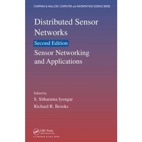Distributed Sensor Networks Second Edition: Sensor Networking and Applications