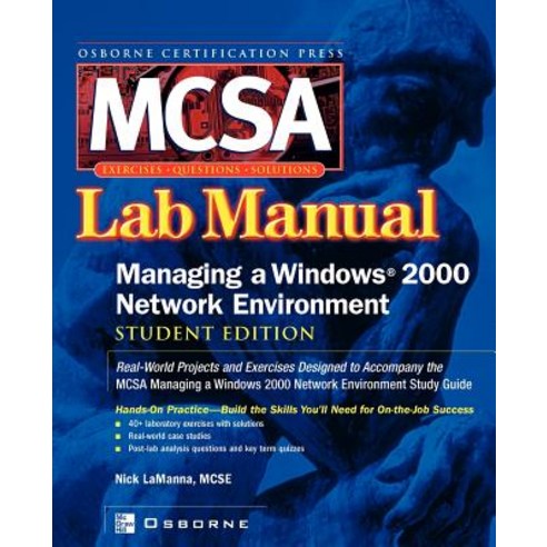 McSa Managing a Windows 2000 Network Environment Lab Manual (Exam 70-218) Paperback, McGraw-Hill ...