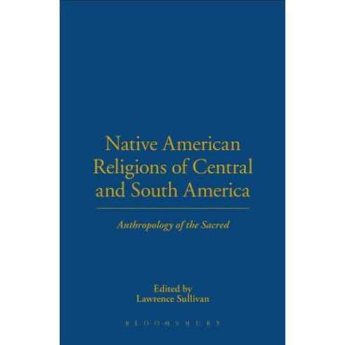 Native American Religions of Central and South America Hardcover ...