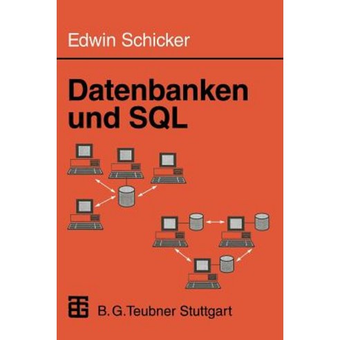 Datenbanken Und SQL: Eine Praxisorientierte Einfuhrung Paperback ...