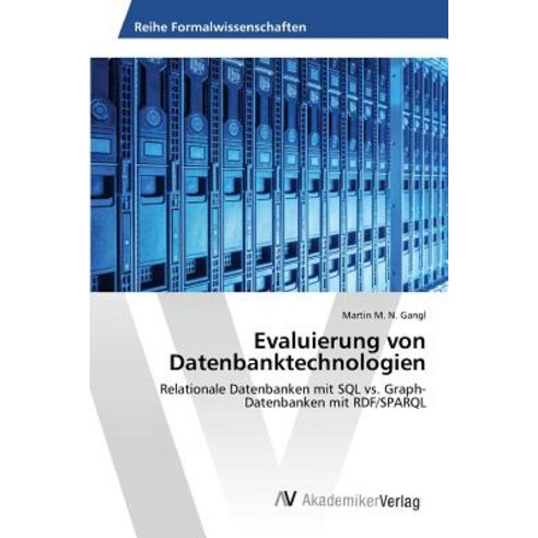 Evaluierung Von Datenbanktechnologien Paperback, AV Akademikerverlag - 가격 변동 추적