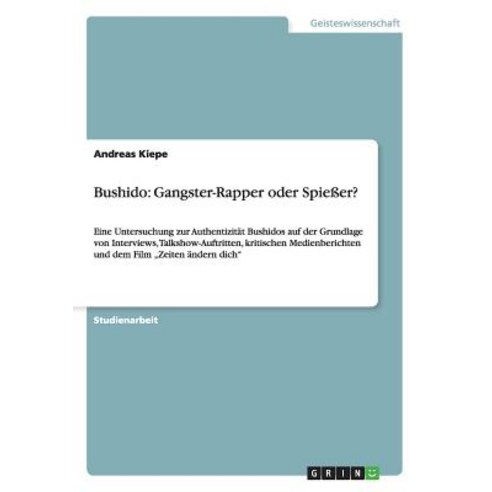 Bushido: Gangster-Rapper Oder Spieer? Paperback, Grin Publishing - 가격 ...