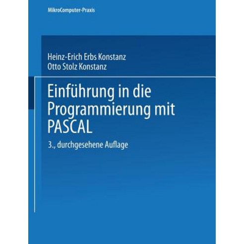 Einfuhrung in Die Programmierung Mit Pascal Paperback, Vieweg+teubner Verlag