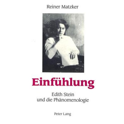 Einfuehlung: Edith Stein Und Die Phaenomenologie Paperback, Peter Lang ...
