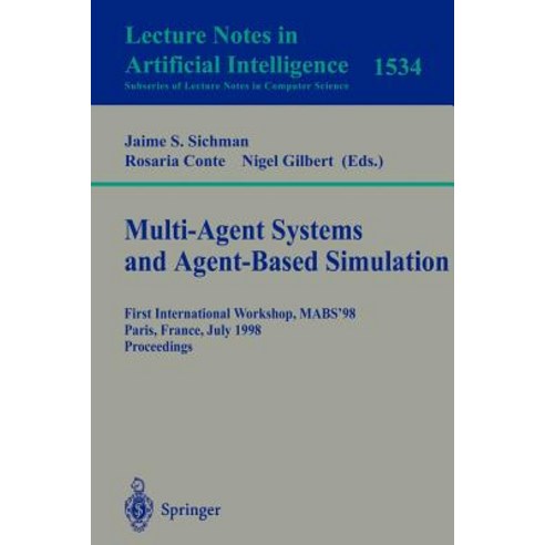 Multi-Agent Systems and Agent-Based Simulation: First International Workshop Ma