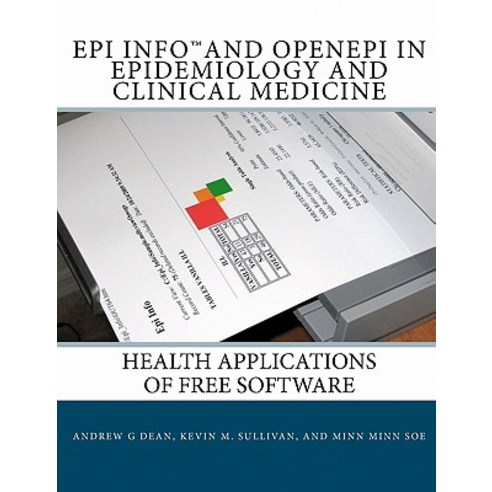 Epi Info and Openepi in Epidemiology and Clinical Medicine: Health ...