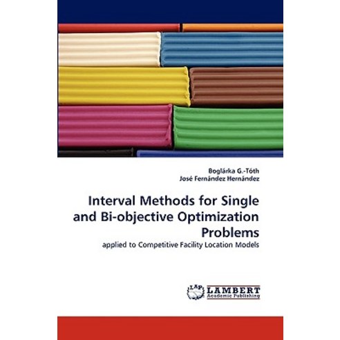 Interval Methods for Single and Bi-Objective Optimization Problems Paperback, L