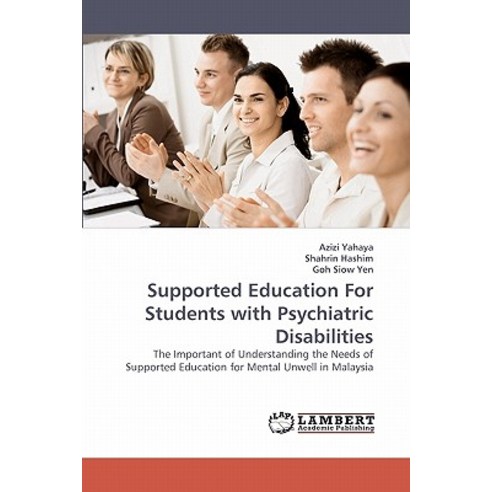 Supported Education for Students with Psychiatric Disabilities Paperback, LAP Lambert Academic ...