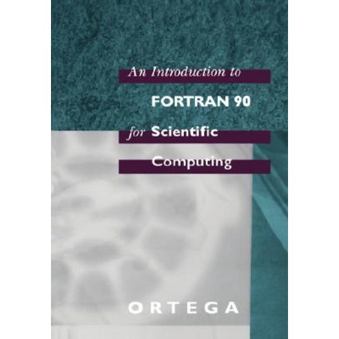 An Introduction to FORTRAN 90 for Scientific Computing Hardcover, Oxford University Press, USA ...