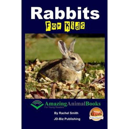 Rabbits for Kids Amazing Animal Books for Young Readers Paperback ...