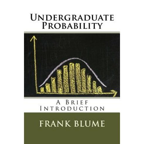 Undergraduate Probability: A Brief Introduction Paperback, Createspace ...