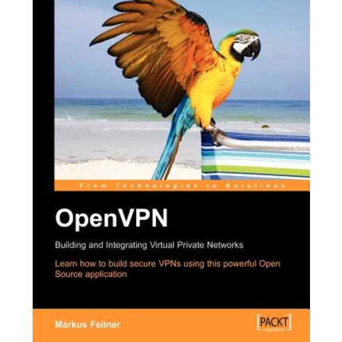 Openvpn: Building and Integrating Virtual Private Networks Paperback, Packt Pub
