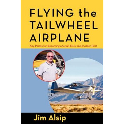 Flying the Tail Wheel Airplane Paperback, Createspace Independent ...