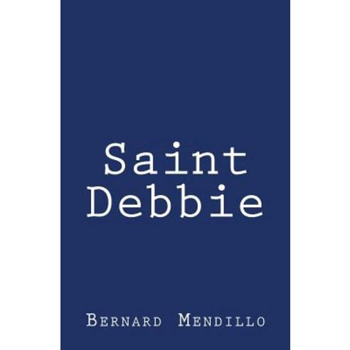 Saint Debbie Paperback, Createspace Independent Publishing Platform ...