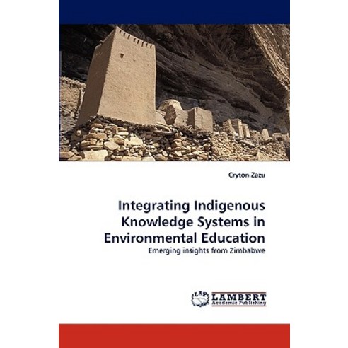 Integrating Indigenous Knowledge Systems in Environmental Education ...