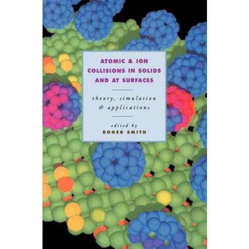 Atomic and Ion Collisions in Solids and at Surfaces Hardcover, Cambridge University Press - 가격 ...