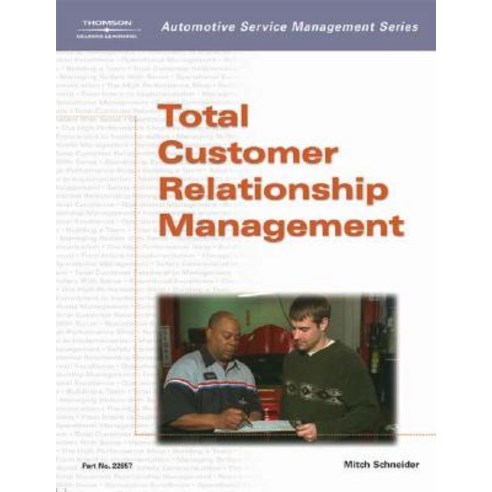 Automotive Service Management: Total Customer Relationship Management ...