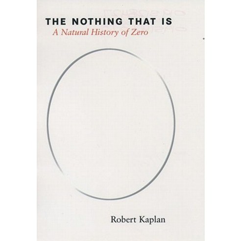 The Nothing That Is: A Natural History of Zero Paperback, Oxford ...
