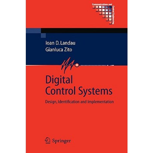 Digital Control Systems: Design Identification and Implementation ...