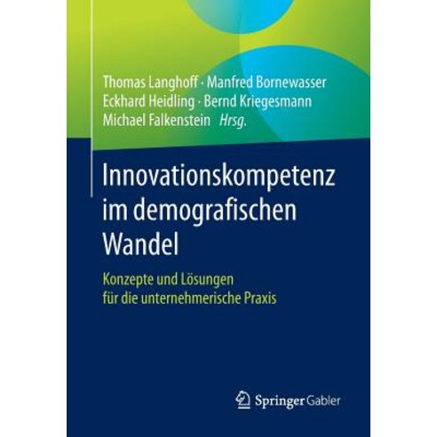 Innovationskompetenz Im Demografischen Wandel: Konzepte Und Losungen ...