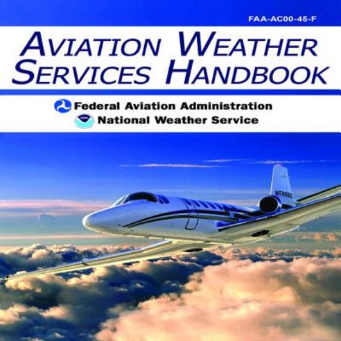 Aviation Weather Services Handbook Paperback, Skyhorse Publishing - 가격 ...