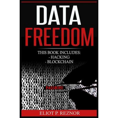 Data Freedom: Hacking Blockchain (Bitcoin Digital Economy Data Driven ...