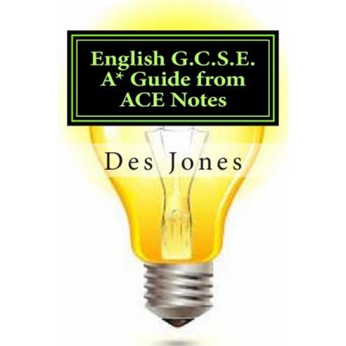 English G.C.S.E. A* Guide from Ace Notes Paperback, Createspace ...