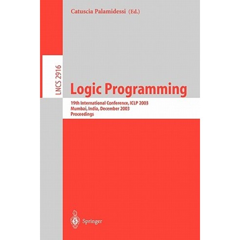 Logic Programming: 19th International Conference Iclp 2003 Mumbai India Decembe