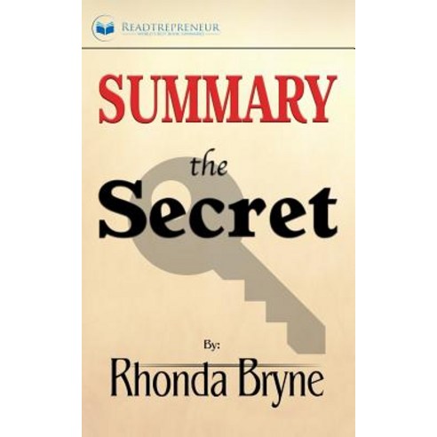 Summary: The Secret by Rhonda Byrne Paperback, Createspace Independent ...