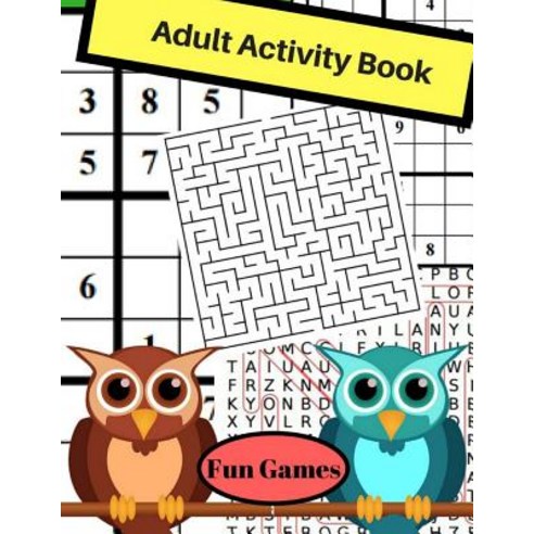 Adult Activity Book Fun Games: Adult Activity Book Featuring Maze ...