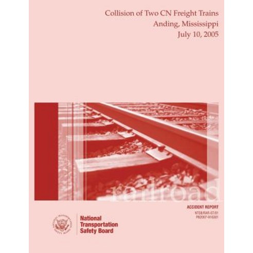 Railroad Accident Report: Collision Two Cn Freight Trains Anding ...