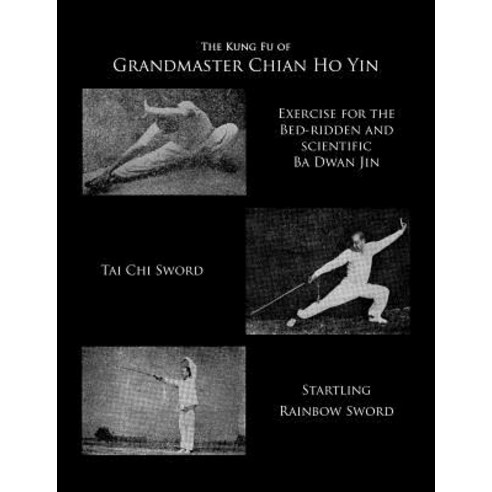The Kung Fu of Grandmaster Chian Ho Yin Paperback, Chinese Kung Fu ...