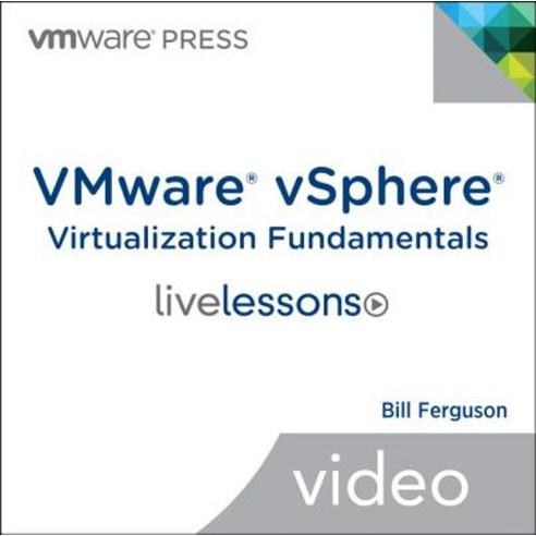 Vmware Vsphere Virtualization Fundamentals Livelessons (Video Training) (DVD) H