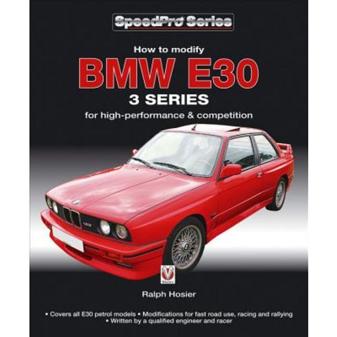 How to Modify BMW E30 3 Series: For High-Performance and Competition Paperback,