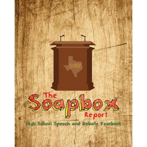 The Soapbox Report - Yearbook of High School Speech and Debate ...