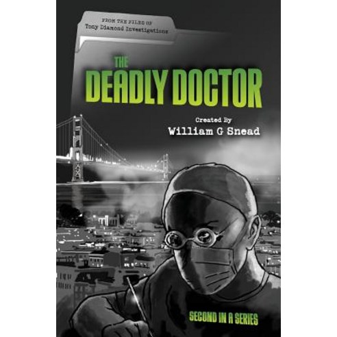 The Deadly Doctor: From the Files of Tony Diamond Investigations ...